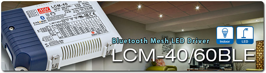 LCM-40/60BLE Series Bluetooth Mesh LED Driver -MEAN WELL Switching ...